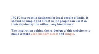 Redesign of irctc train ticket booking website monika | PPT