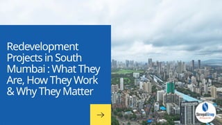 Redevelopment Projects in South Mumbai: Process, Purpose and Urban ...