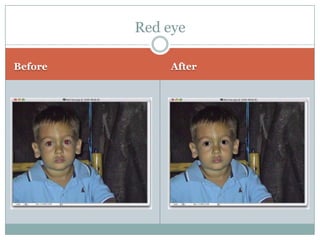 Red eye | PPTX | Photo Editing Software | Computer Software and ...