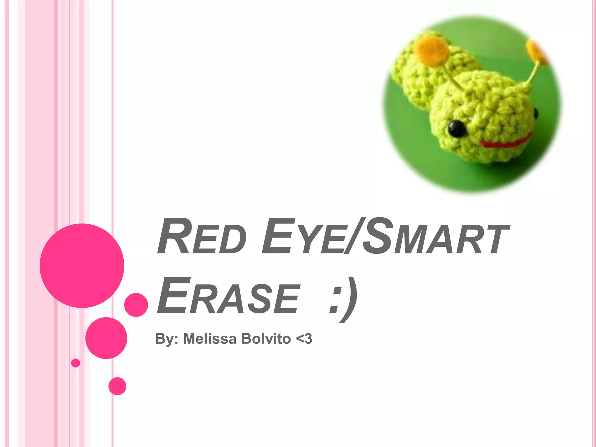 Red eye and smart erase | PPTX
