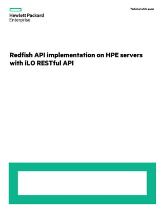 Redfish apis with_ilo_implementation_technical_whitepaper_4_aa6-1727enw | PDF