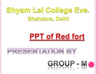 Red fort presentation.ppt | PPT