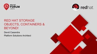Red hat storage objects, containers and Beyond! | PPT
