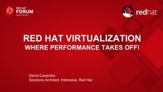 Red Hat Virtualization Where Performance Takes Off! | PDF