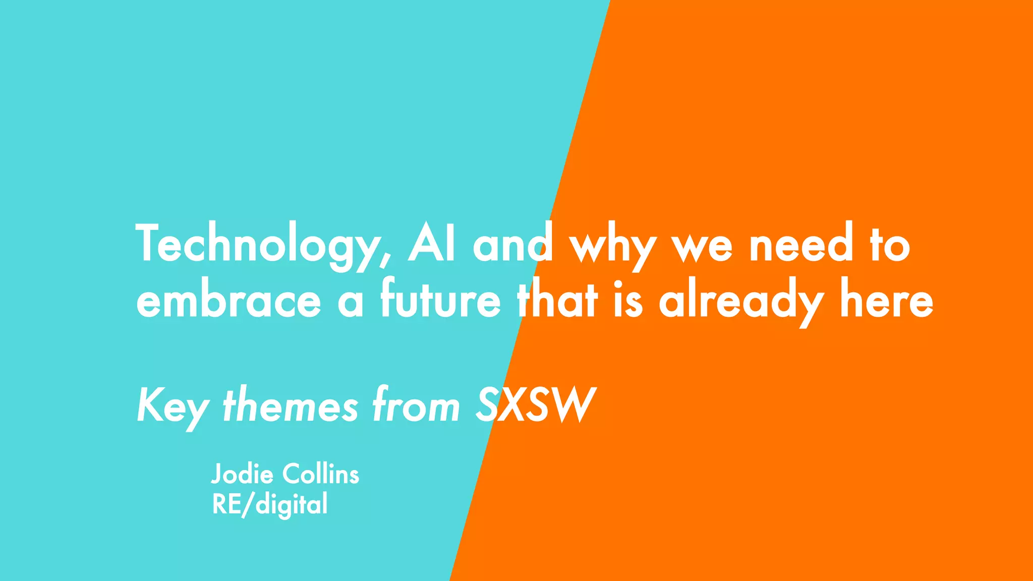 Technology, AI and the future of marketing: key themes from SXSW | PPT