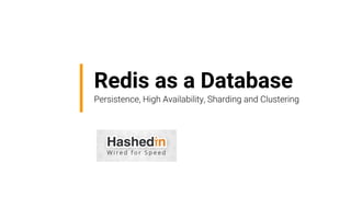 Redis as database - HashedIn | PPT