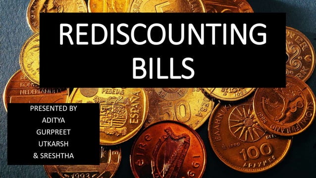 Rediscounting bills | PPTX | Business Banking & Finance | Business