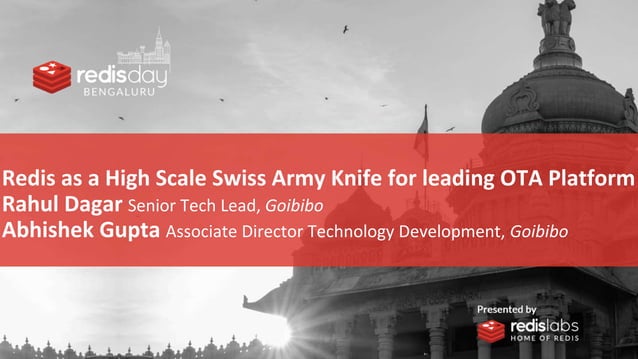 Redis as a High Scale Swiss Army Knife by Rahul Dagar and Abhishek ...