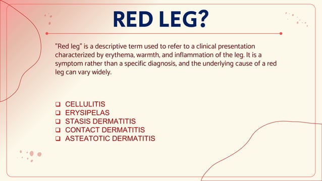 RED LEG PPT DERMATOLOGY PRESENTATION.pptx | Foot Health | Diseases and Conditions