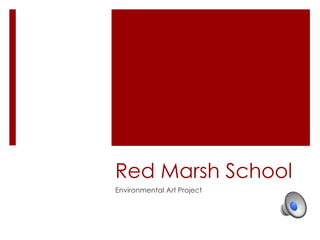Red Marsh School : : Art Education and creativity in the curriculum | PPTX