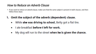 Reduced Adverb Clause in English Grammar .pptx