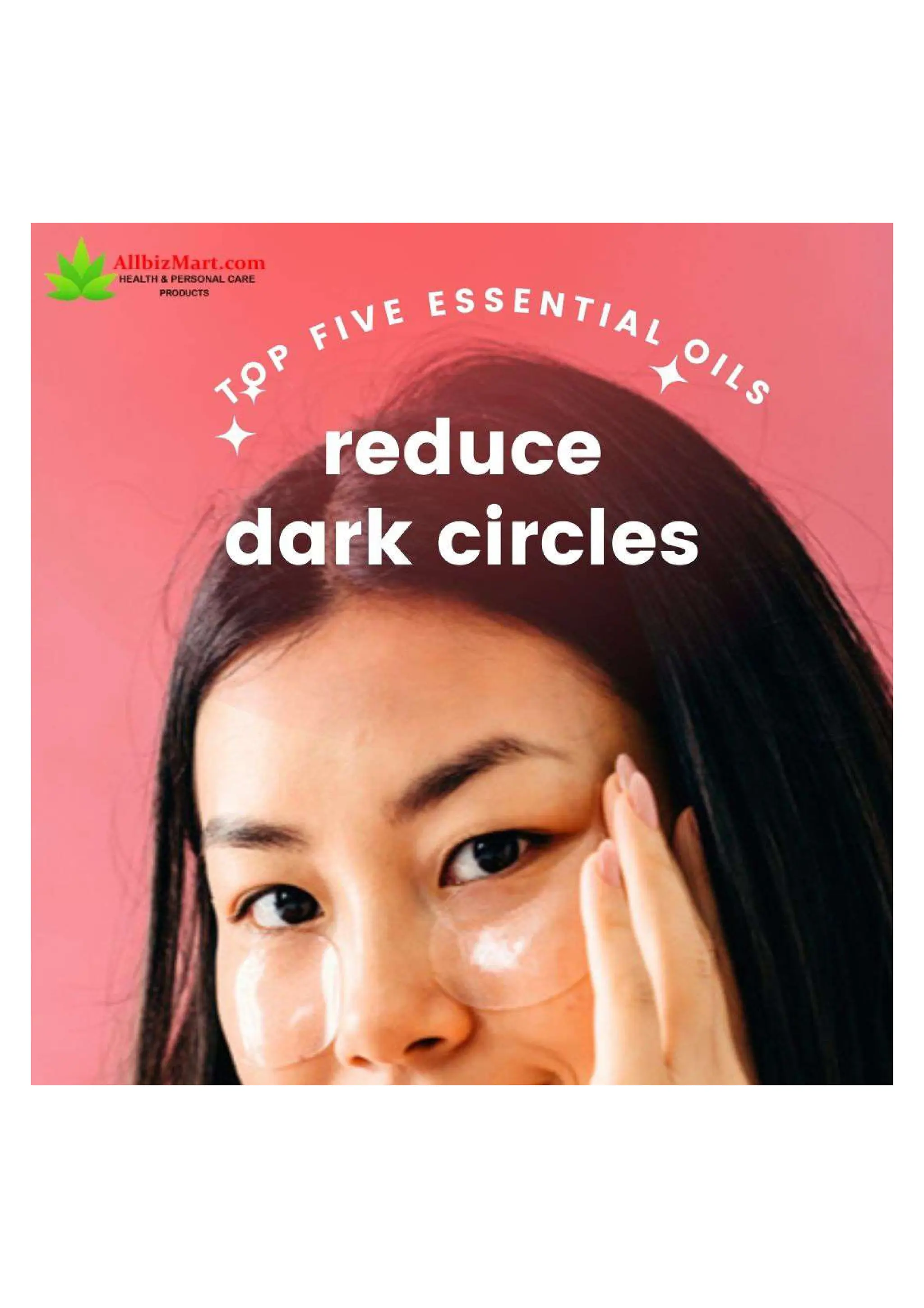 TOP FIVE ESSENTIAL OILS...(Reduce Dark Circle) | PDF