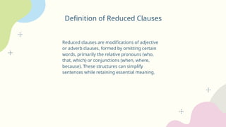 Reduced Clauses: its nature, functions, and examples.pptx