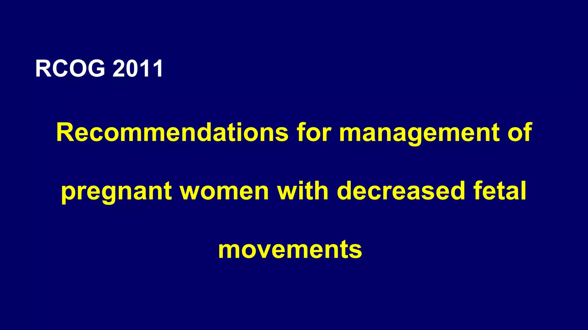 Decreased fetal movements | PPT