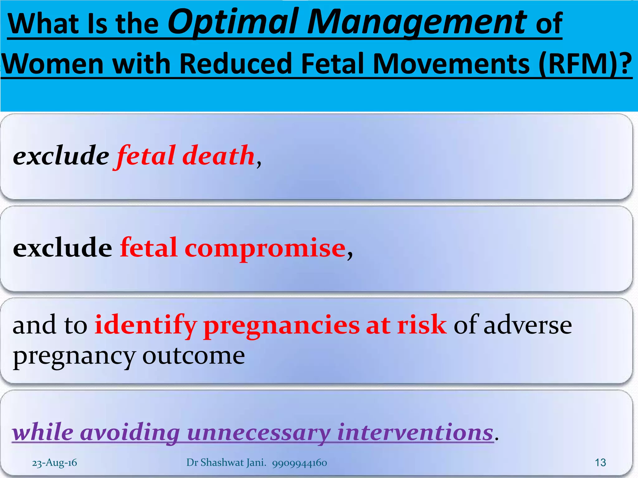 REDUCED FETAL MOVEMENTS - HOW TO PROCEED BY DR SHASHWAT JANI | PPTX