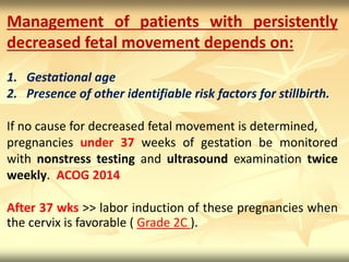 REDUCED FETAL MOVEMENTS - HOW TO PROCEED BY DR SHASHWAT JANI | PPTX