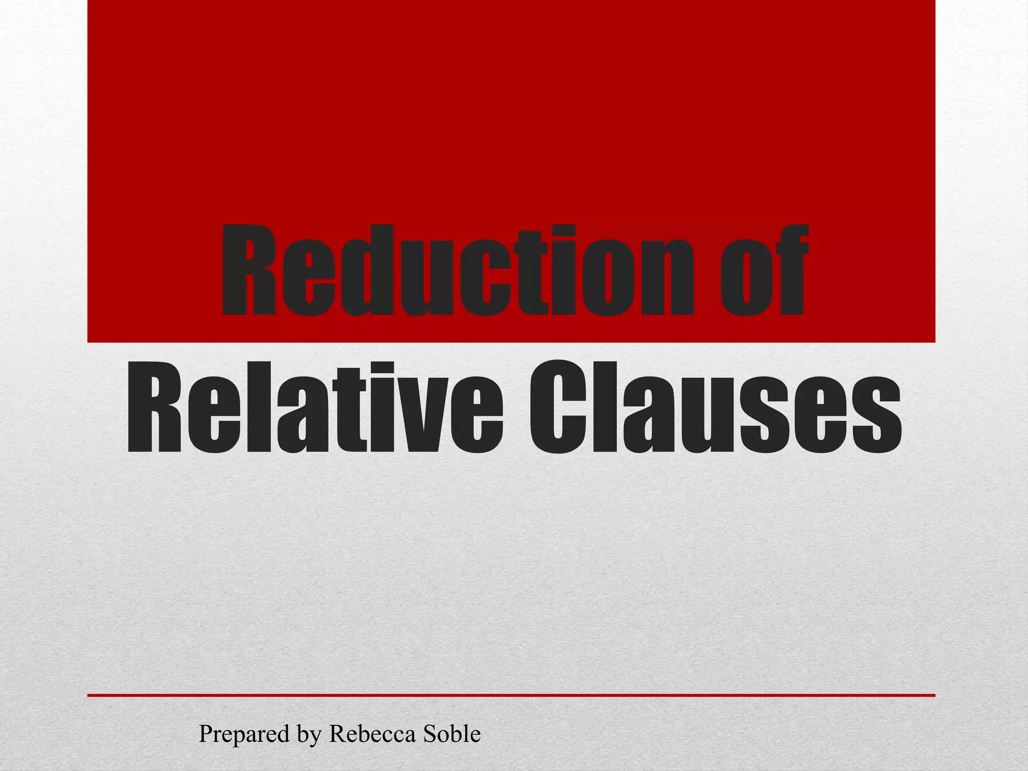 Reduced relative clauses | PPT