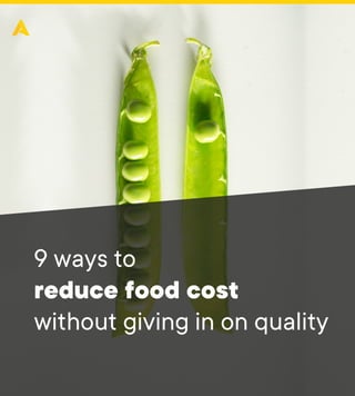 9 ways to reduce food cost in a single or multi-unit restaurant | PDF