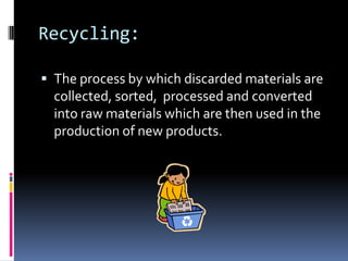 Reduce,reuse,recycle | PPSX | Environment | Science