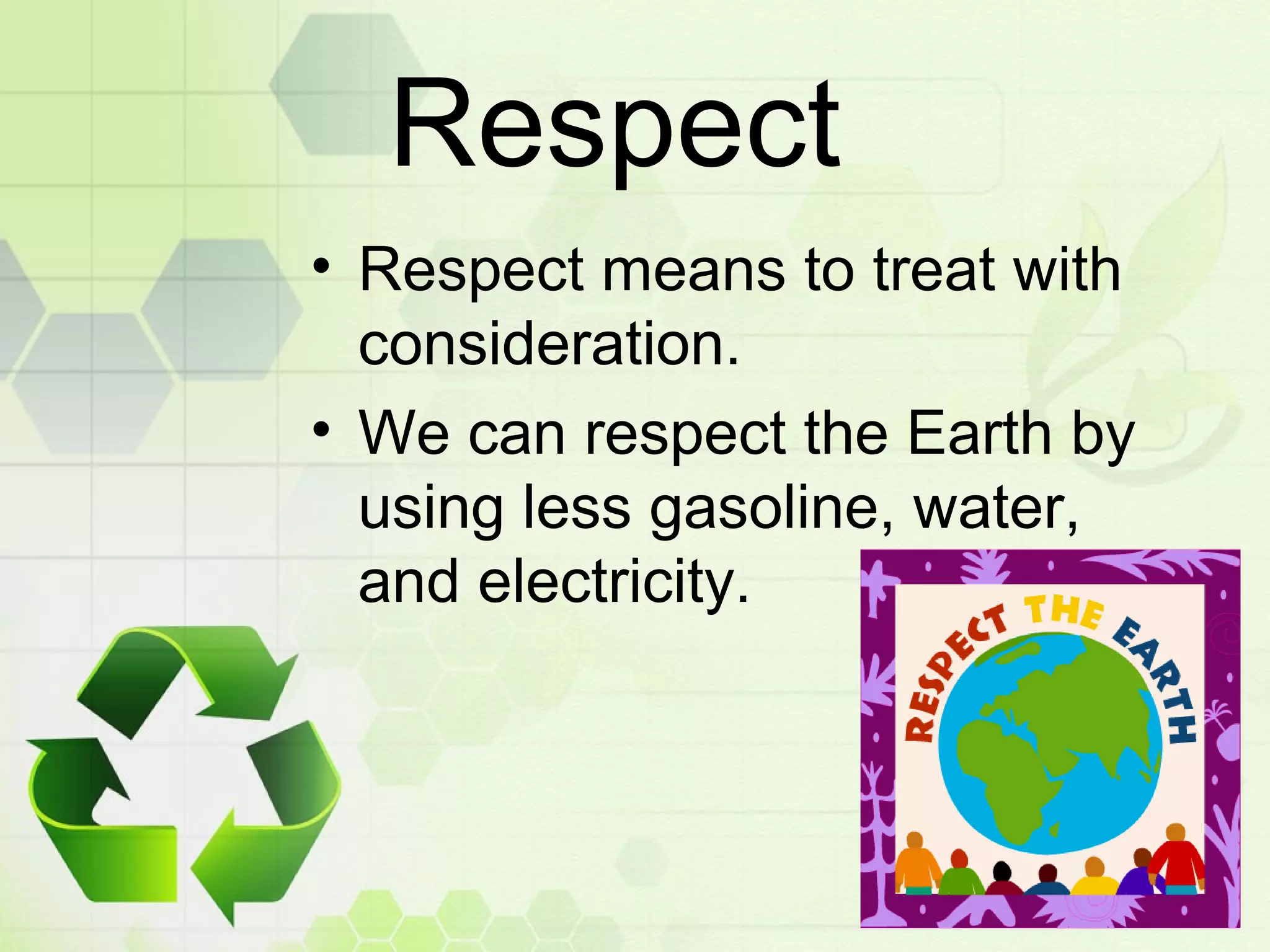 Reduce, reuse, recycle and respect | PPT
