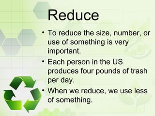 Reduce, reuse, recycle and respect | PPT