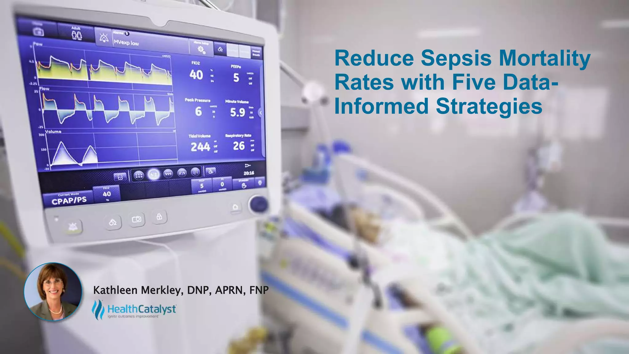 Reduce Sepsis Mortality Rates with Five Data-Informed Strategies | PPT