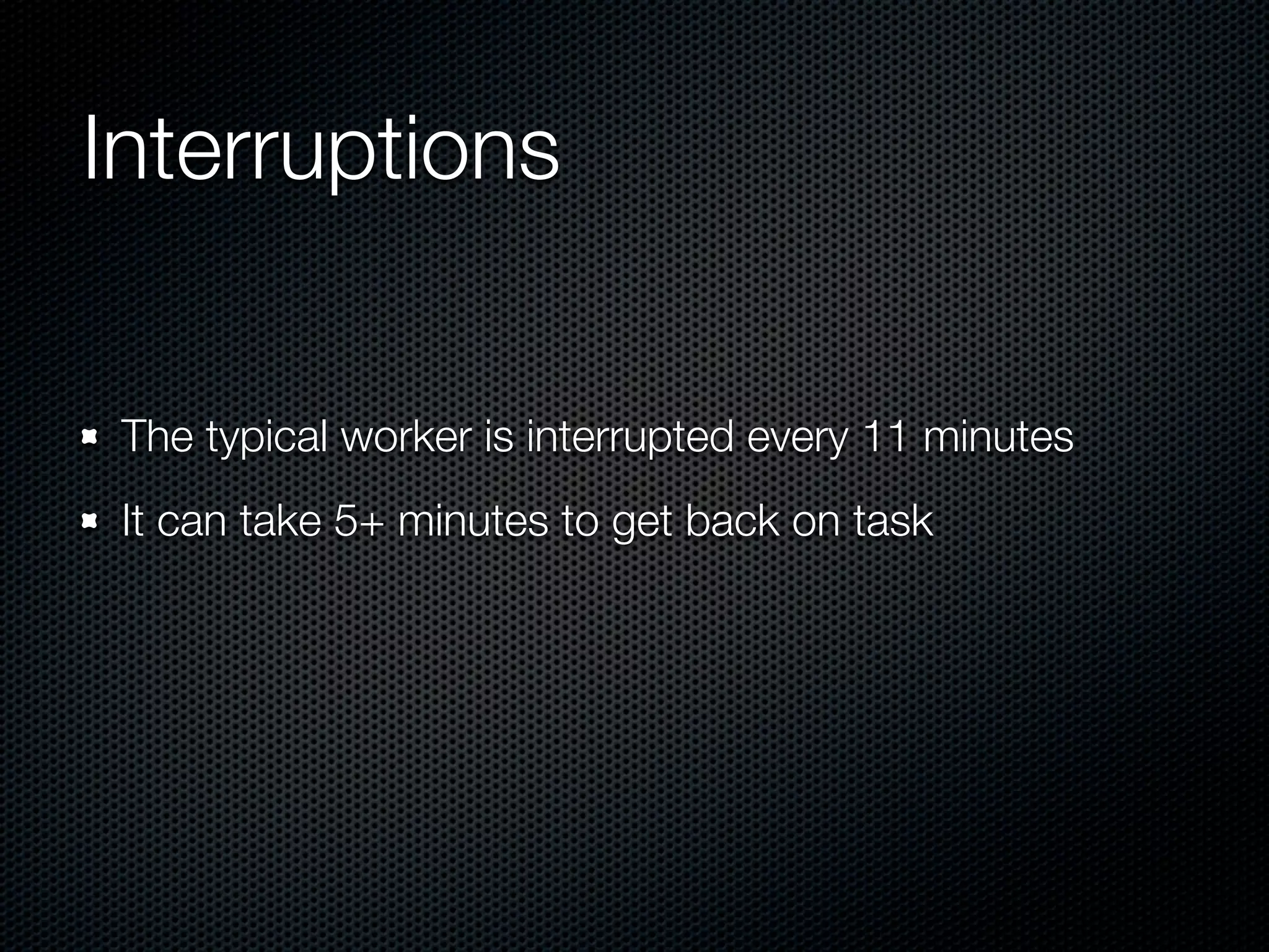 Reduce workplace interruptions