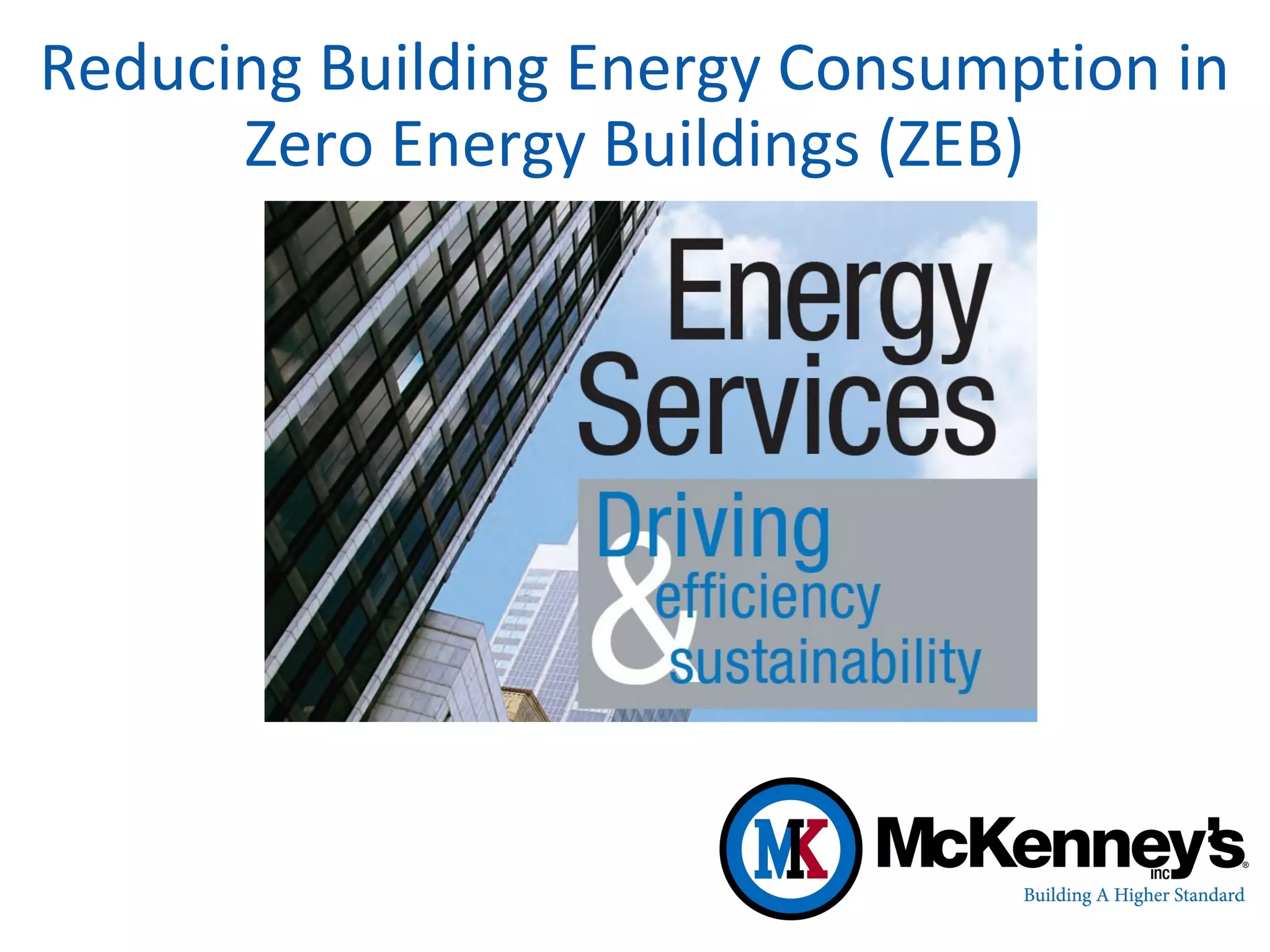 Reducing Building Energy Consumption in Zero Energy Buildings (ZEB) | PPT