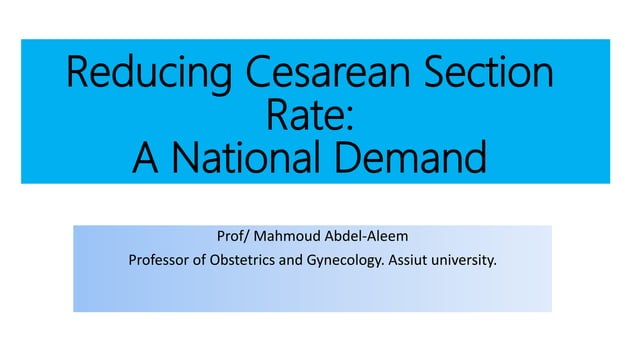 Reducing cesarean section rate. a national demand | PPTX | Pregnancy ...