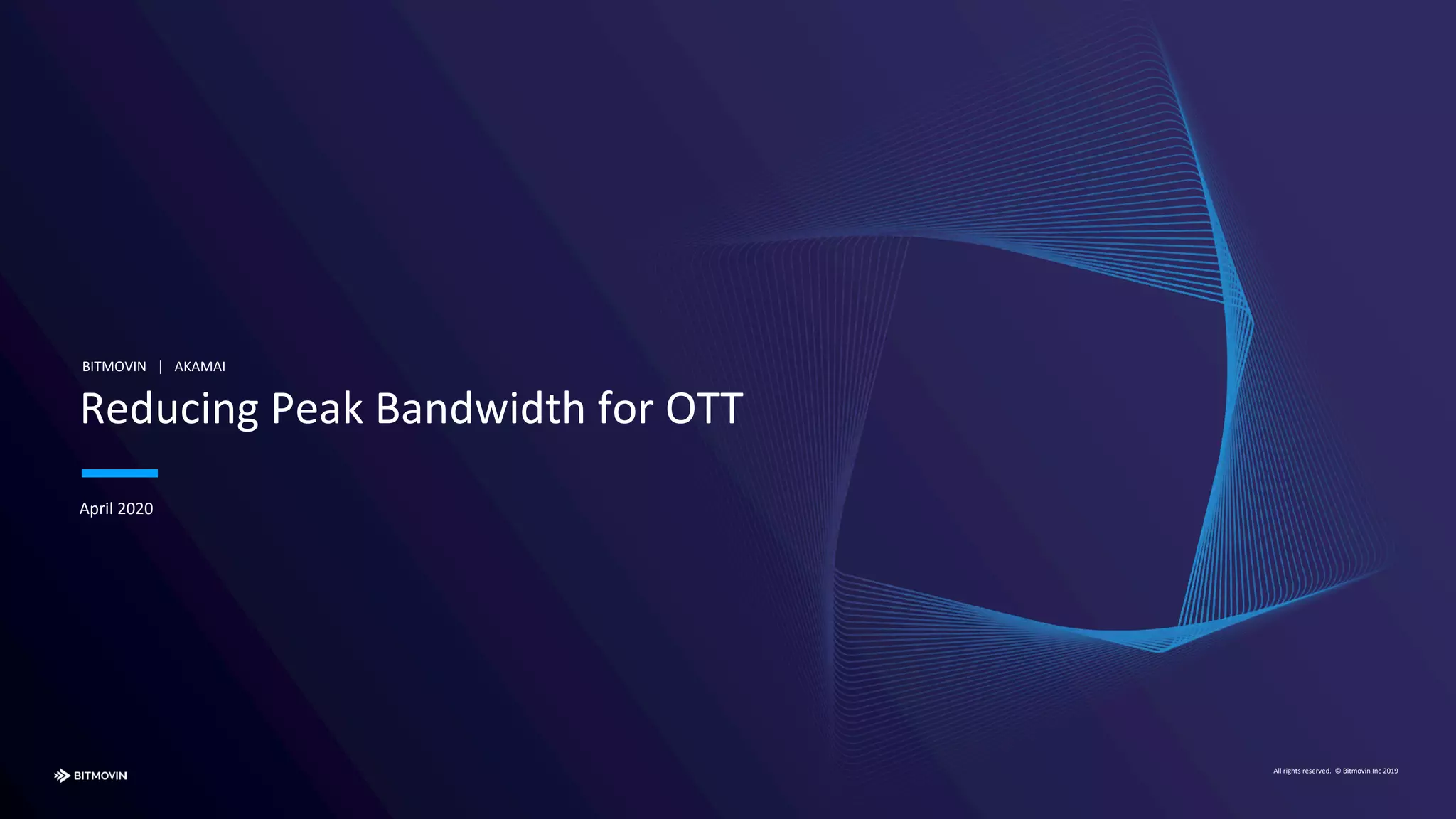Bitmovin LIVE Tech Talks: Reducing Peak Bandwidth for OTT (ft. Akamai) | PPT