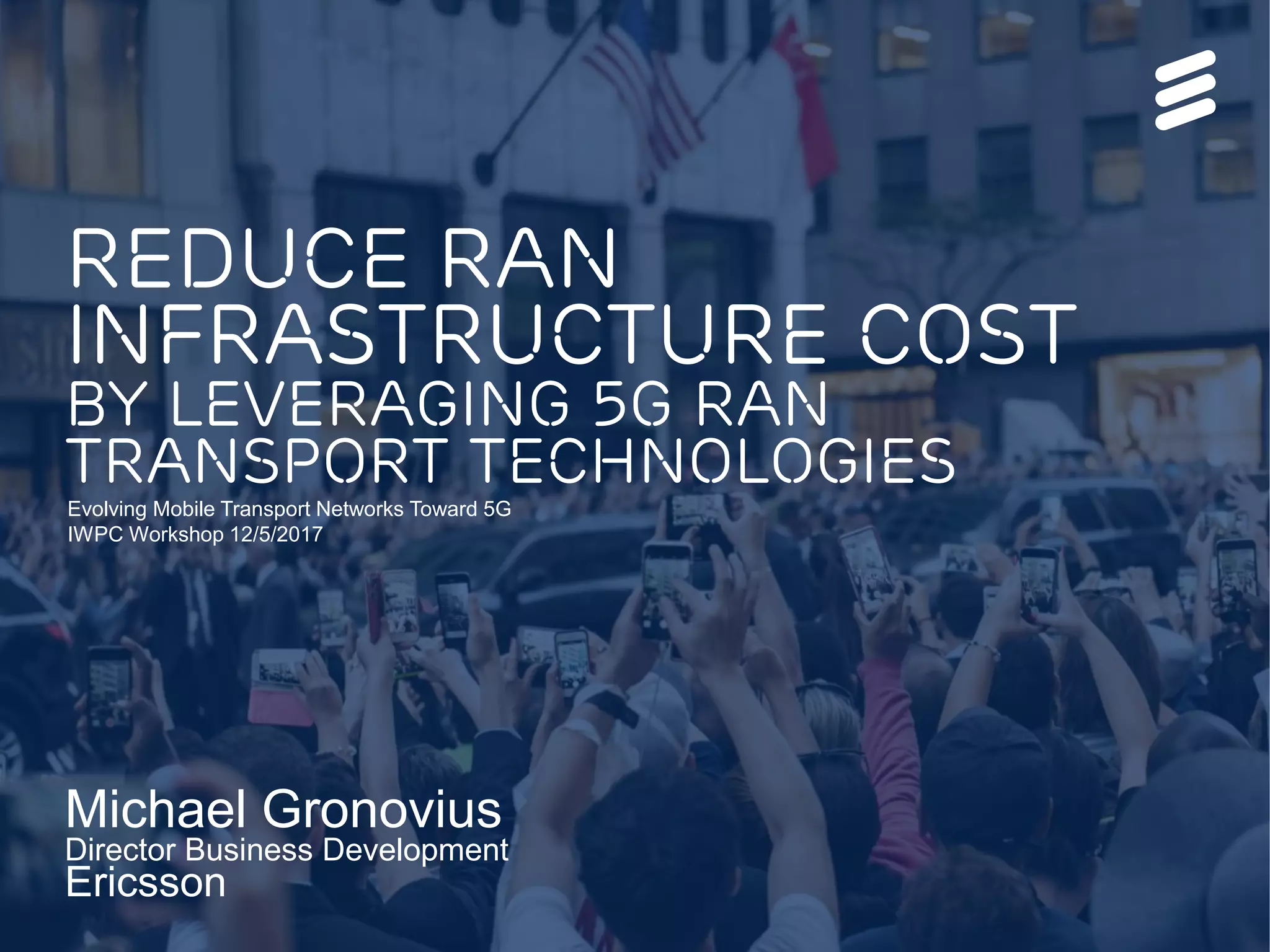 Reducing RAN infrastructure resources by leveraging 5G RAN Transport ...
