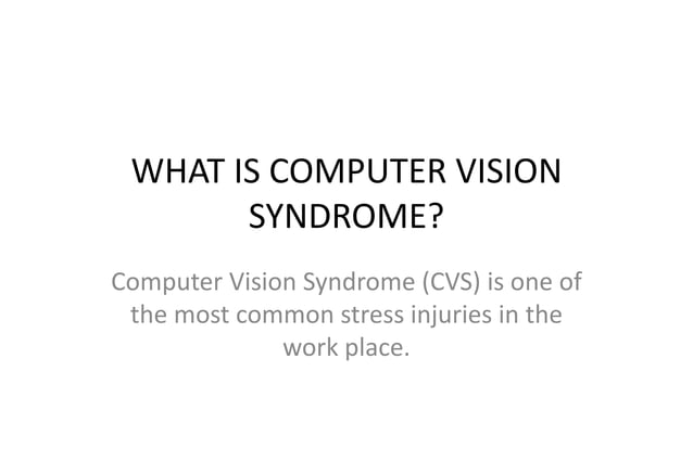 Reducing The Effects Of Computer Vision Syndrome Ppt