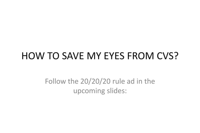 Reducing The Effects Of Computer Vision Syndrome Ppt