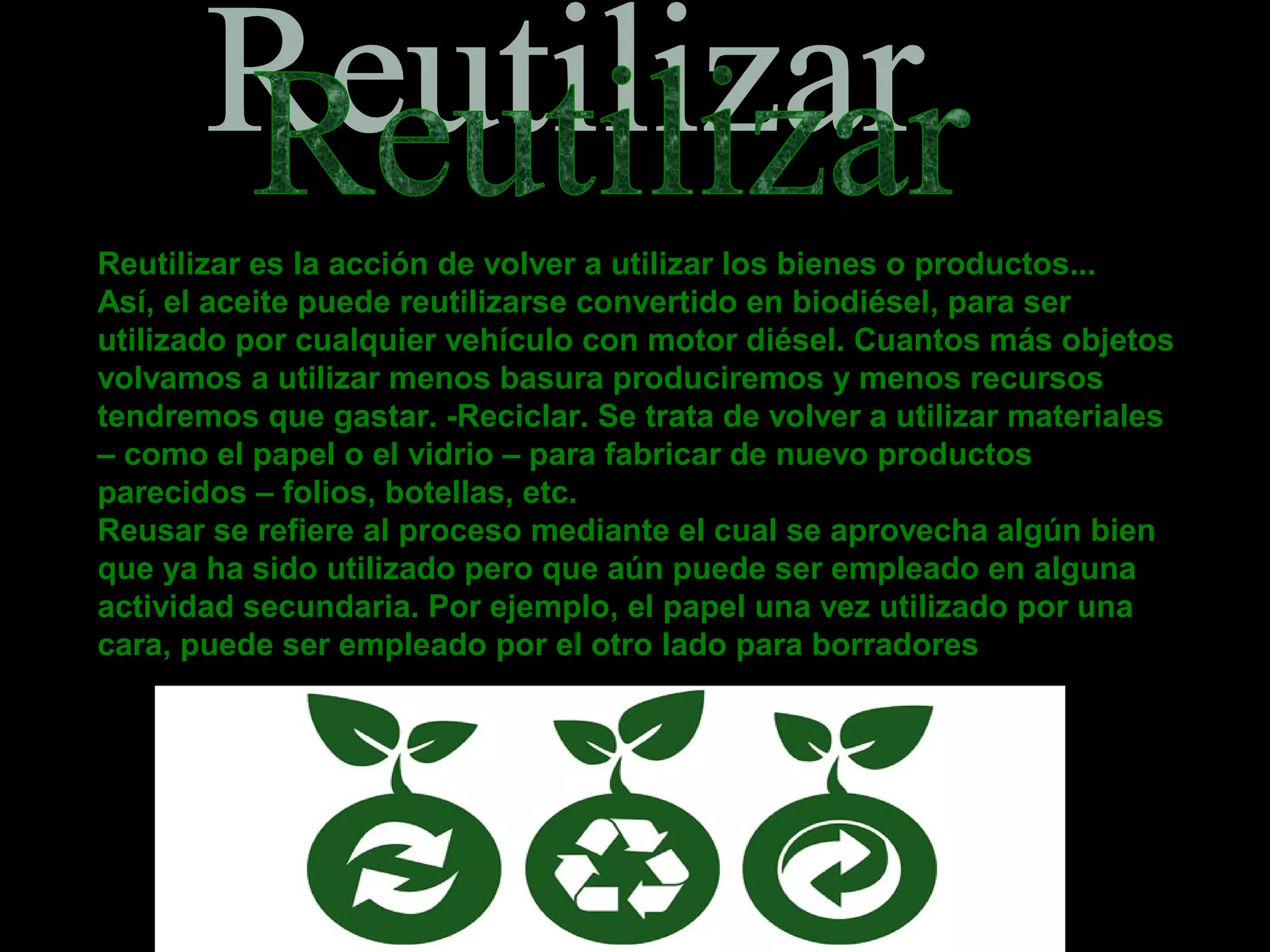 Reducir, reciclar y reusar | PPT