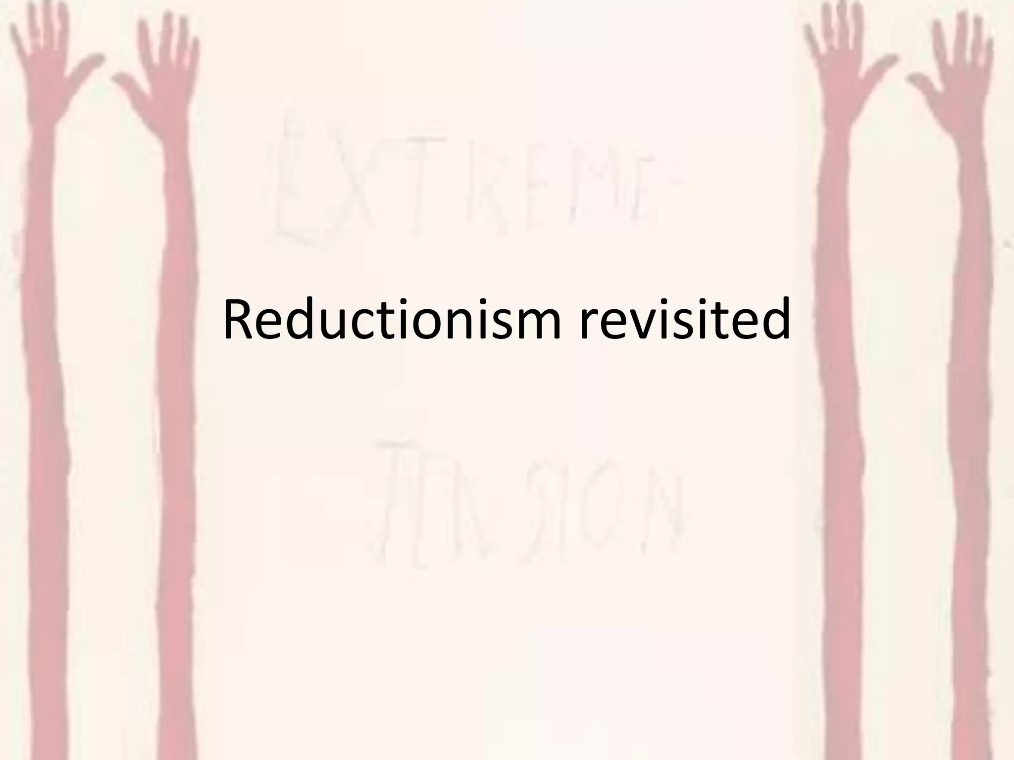 Reductionism revisited | PPTX