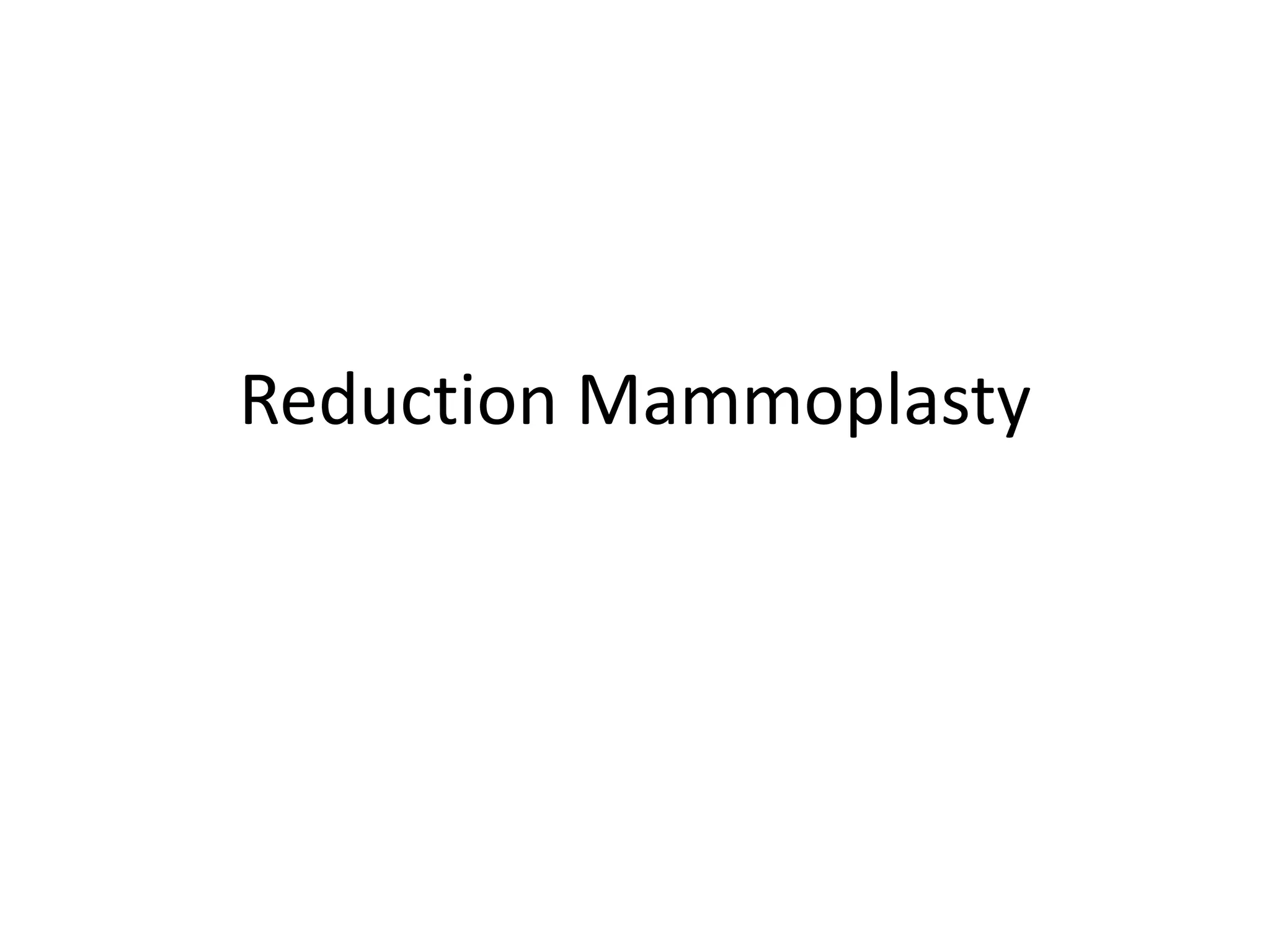 Reduction mammoplasty | PPTX
