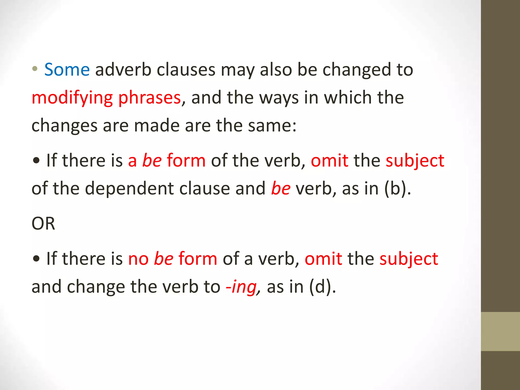 reduction_of_adverb_clauses_to_modifying_adverbial_phrases.ppt