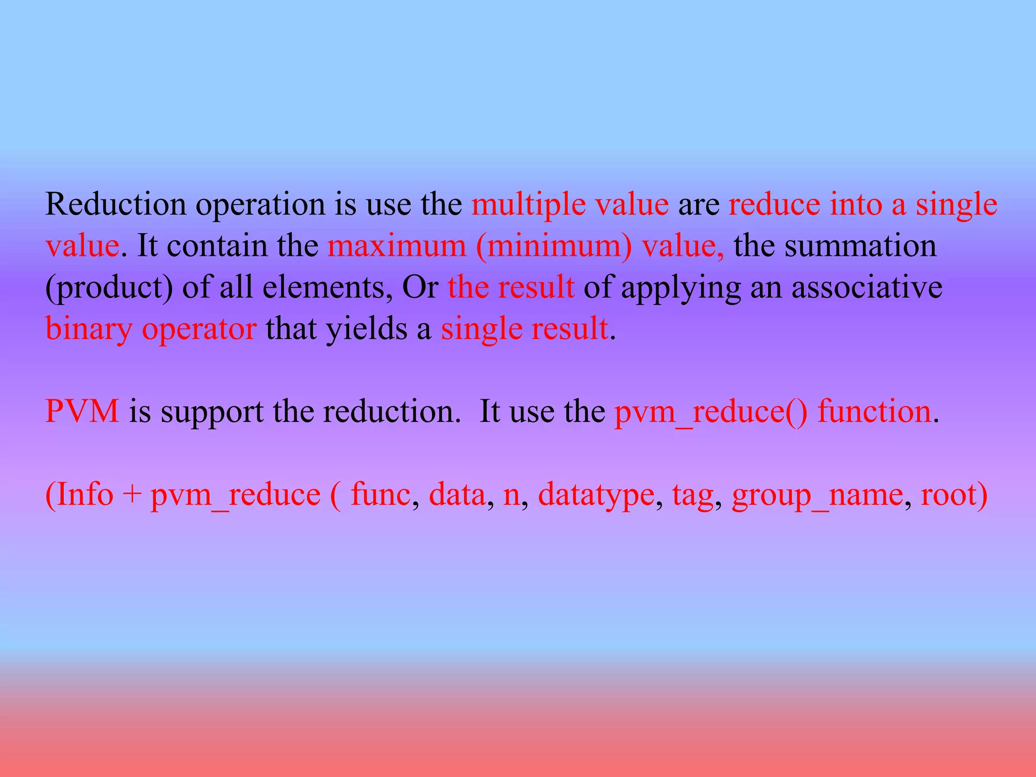 Parallel Programming In The Pvm Reduction Operation Advanced System Architecture Ppt