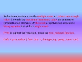 parallel programming in the PVM-Reduction operation-advanced system architecture | PPT