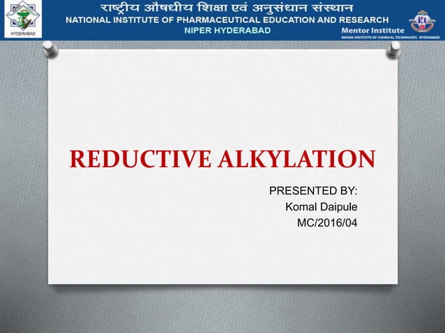 Reductive alkylation | PPTX