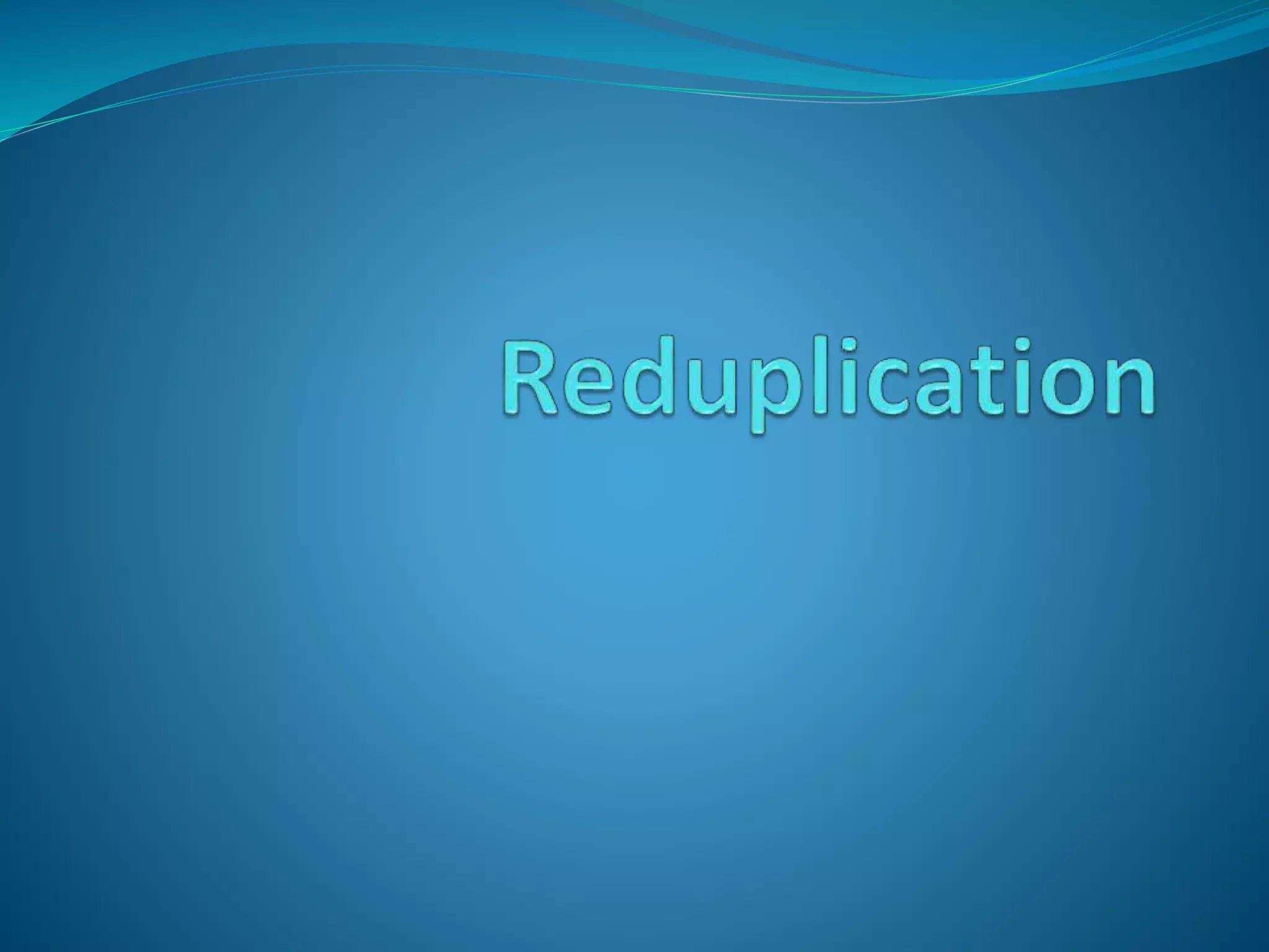 Reduplication | PPTX