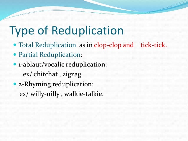 Reduplication