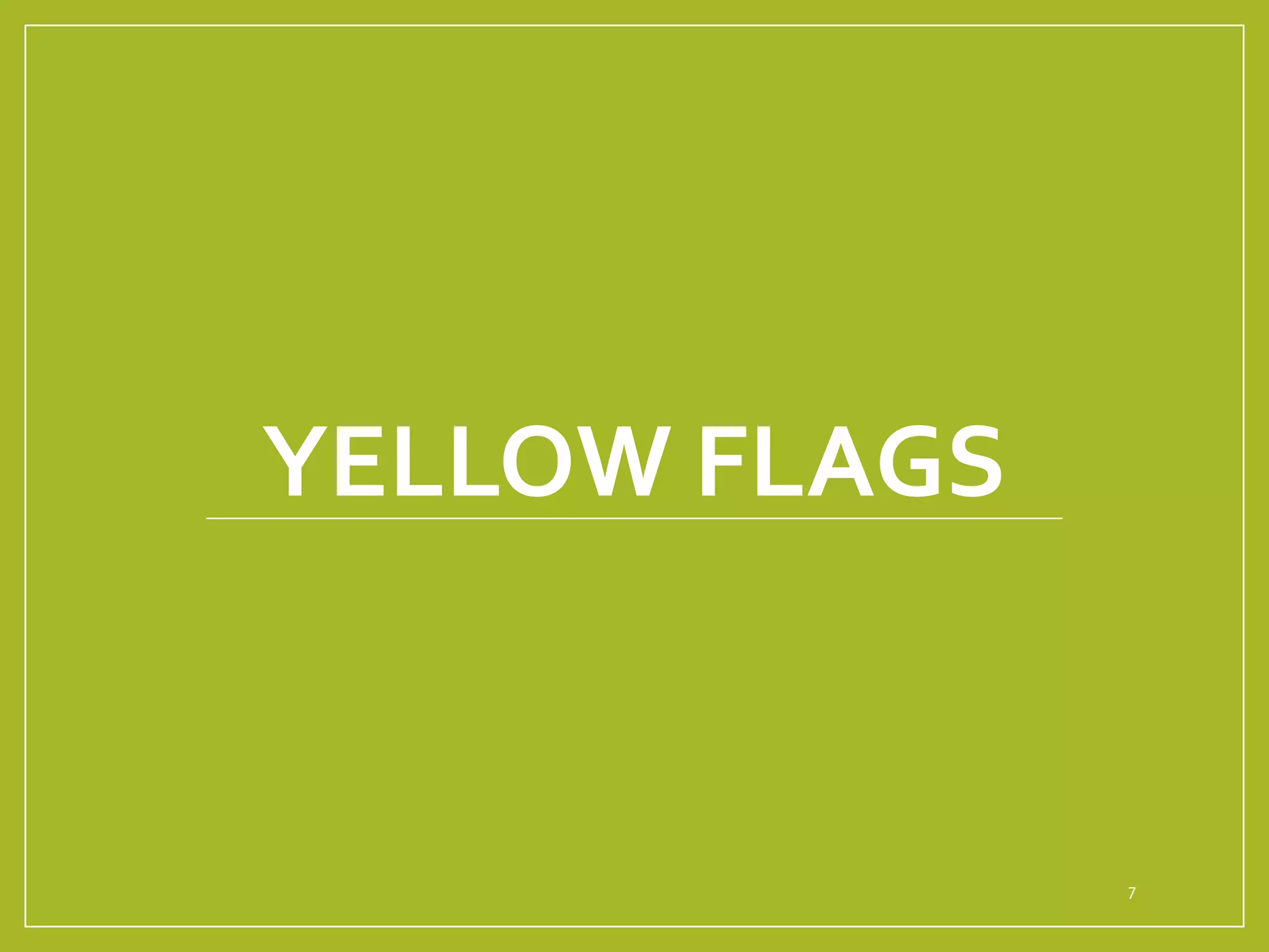 RED FLAGS AND YELLOW FLAGS ACCORDING TO SYSTEMS | PPTX