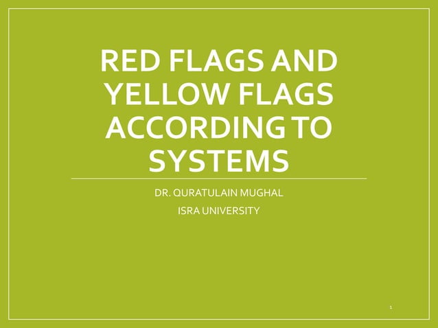 RED FLAGS AND YELLOW FLAGS ACCORDING TO SYSTEMS | PPTX | Brain and ...