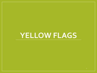 RED FLAGS AND YELLOW FLAGS ACCORDING TO SYSTEMS | PPTX