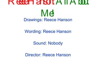 Reece Hanson All About Me! | PPT