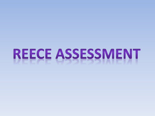 Reece assessment | PPT