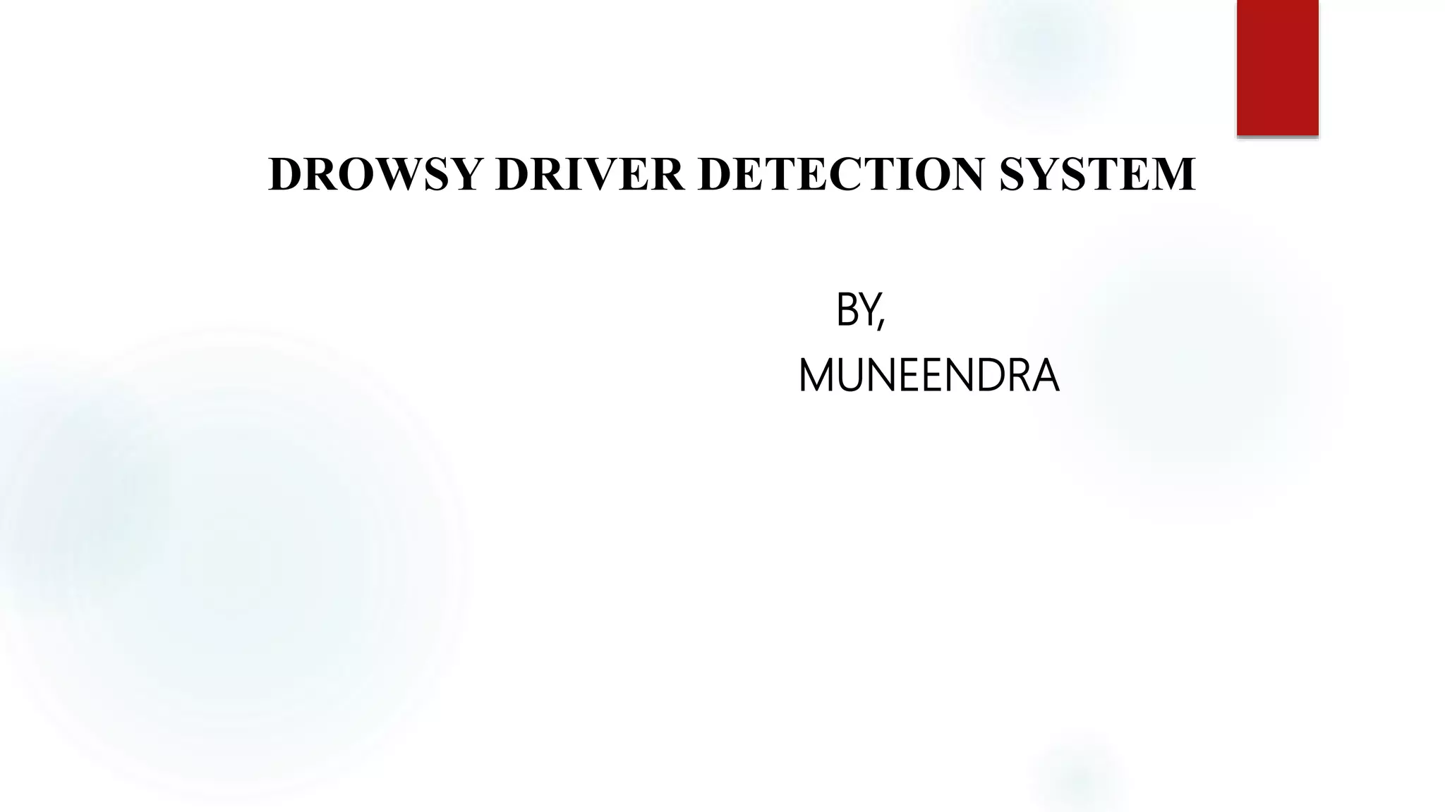 Drowsy Driver Detection System Ppt