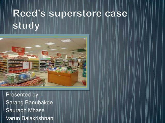 Reed’s superstore case study analysis | PPT