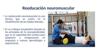 Reeducación neuromuscular en Neurofisiología.pptx
